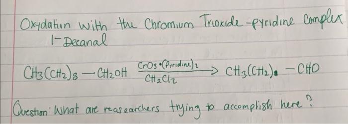 Solved Oxydation with the Chromium Trioxide-pyridine complex | Chegg.com