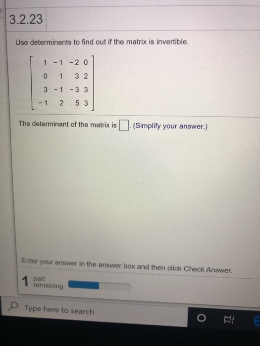 Solved 3.2.23 Use determinants to find out if the matrix is | Chegg.com