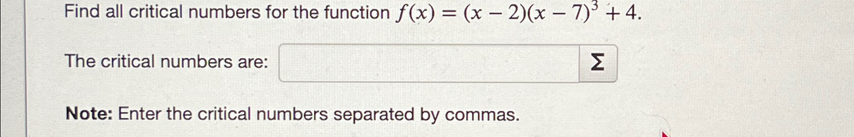Solved Find all critical numbers for the function | Chegg.com