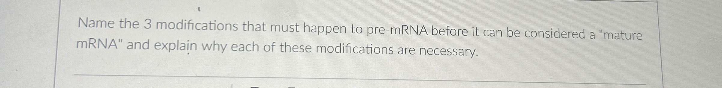 Solved Name the 3 ﻿modifications that must happen to | Chegg.com