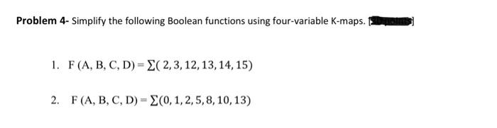 Solved Problem 4- Simplify the following Boolean functions | Chegg.com