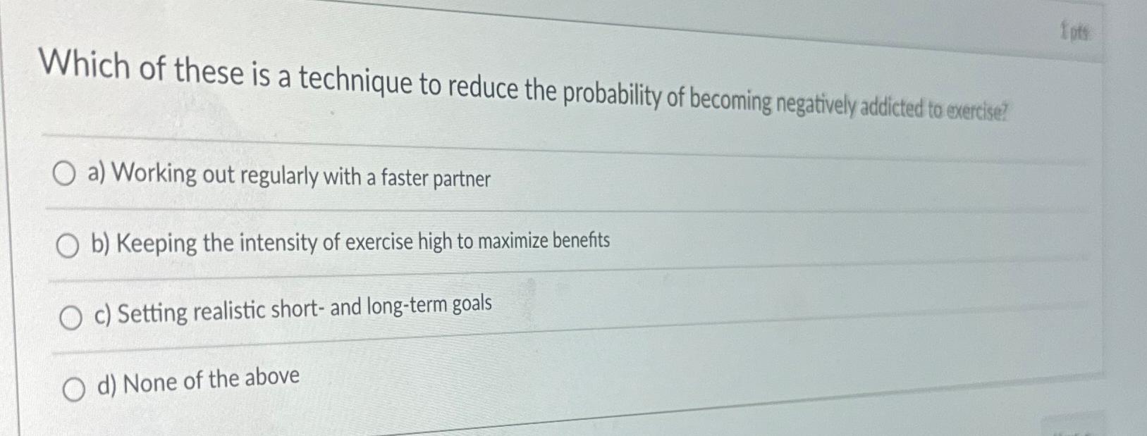 Solved Which of these is a technique to reduce the | Chegg.com
