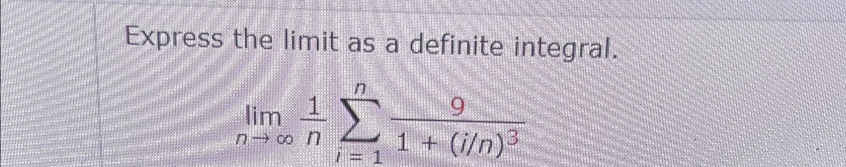 Solved Express the limit as a definite | Chegg.com