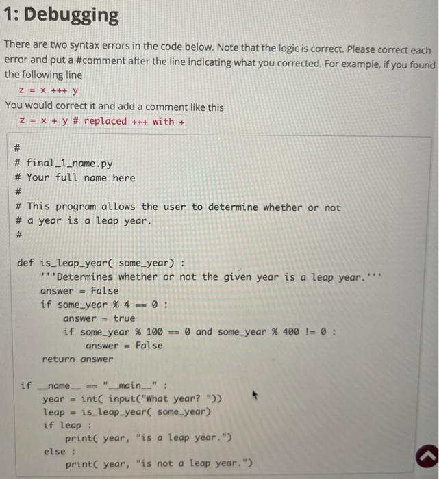 Solved 1: Debugging There are two syntax errors in the code | Chegg.com