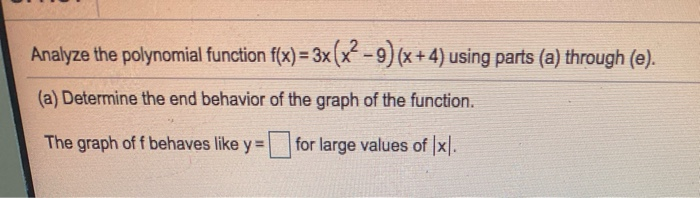 Solved Analyze the polynomial function f(x)= 3x(x2 - 9) (x + | Chegg.com