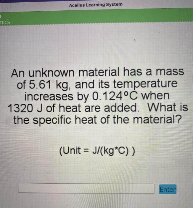 Solved Acellus Learning System a mics An unknown material | Chegg.com