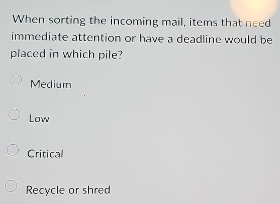 Solved When sorting the incoming mail, items that need | Chegg.com