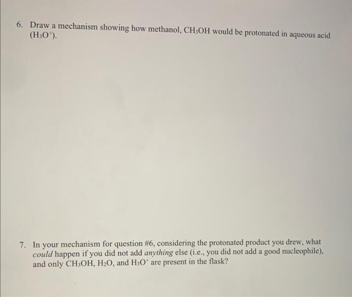 Solved 6. Draw a mechanism showing how methanol, CH3OH would | Chegg.com