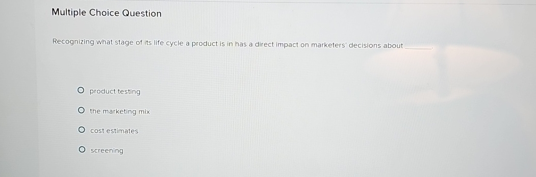 Solved Multiple Choice QuestionRecognizing what stage of its | Chegg.com