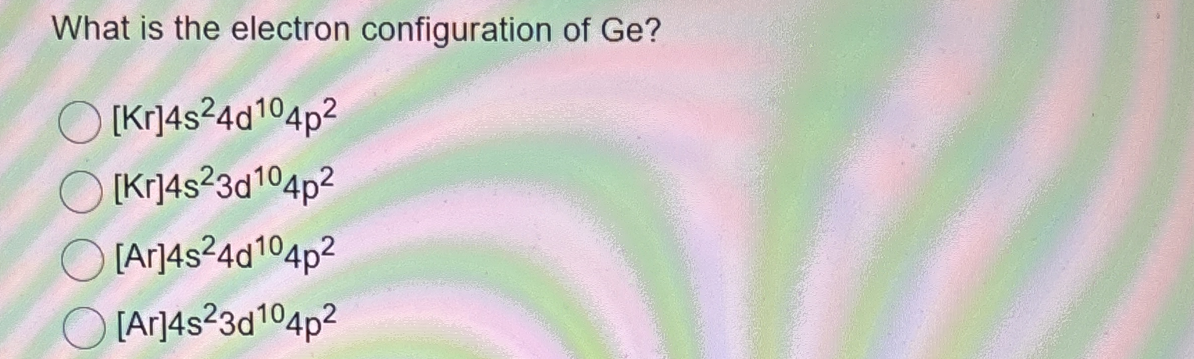 Solved What is the electron configuration of Ge | Chegg.com