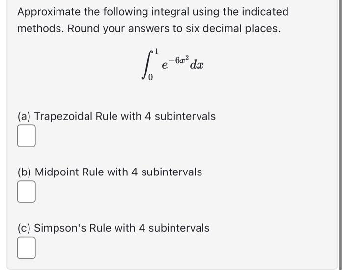 Solved Approximate the following integral using the | Chegg.com
