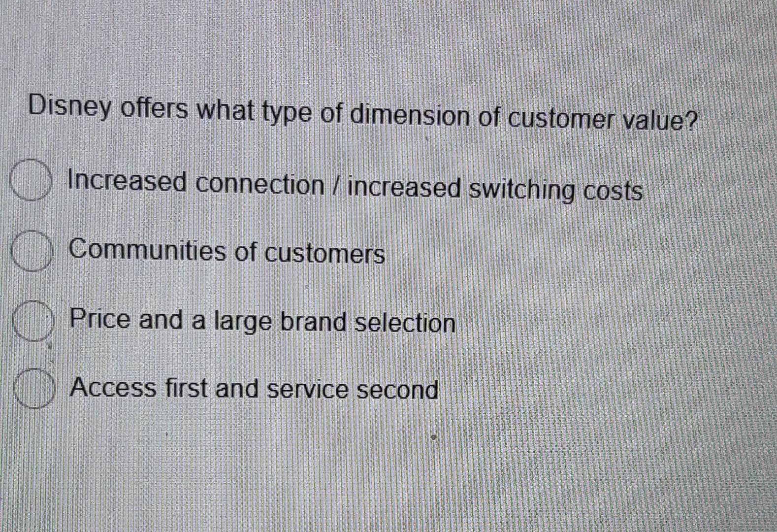 Solved Disney offers what type of dimension of customer | Chegg.com