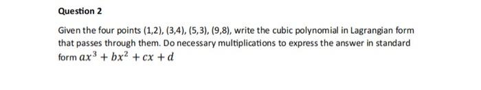Solved Given the four points (1,2),(3,4),(5,3),(9,8), write | Chegg.com