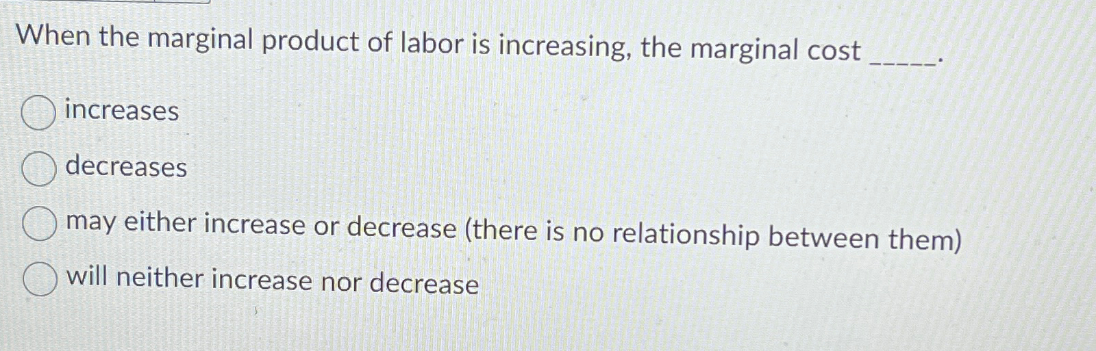 Solved When the marginal product of labor is increasing, the | Chegg.com