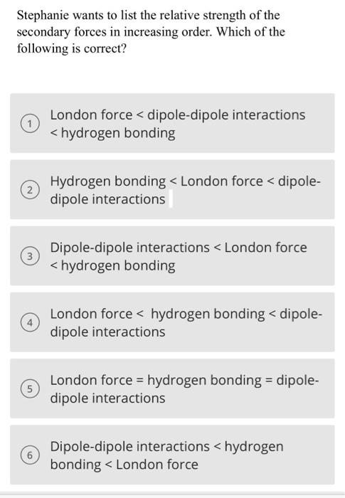 Solved Stephanie wants to list the relative strength of the | Chegg.com