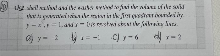 Solved Use shell method and the washer method to find the | Chegg.com