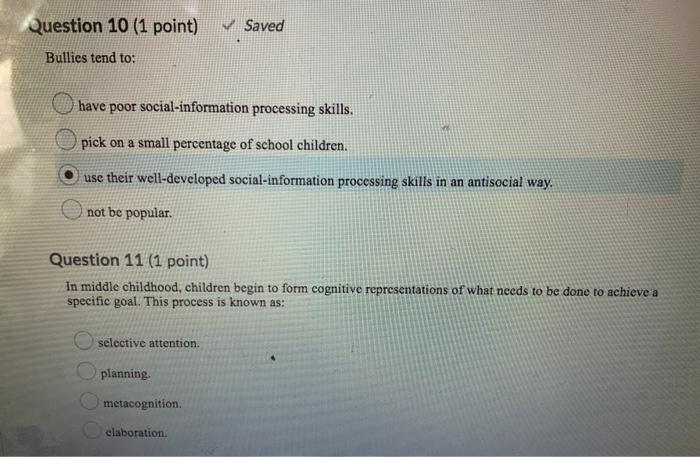 Solved Question 10 (1 point) Saved Bullies tend to: have | Chegg.com