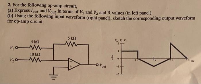 Solved 2. For the following op-amp circuit, (a) Express Iout | Chegg.com