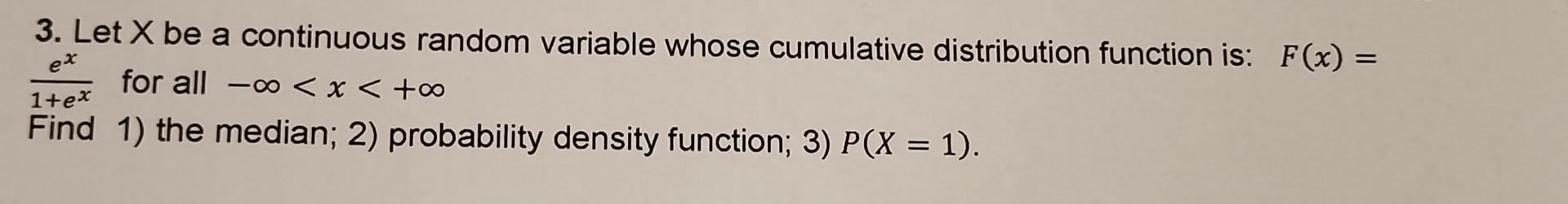 Solved 3 Let X Be A Continuous Random Variable Whose 4710
