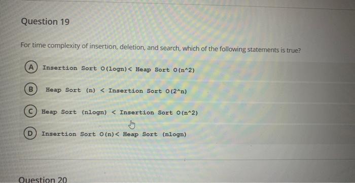 Solved For time complexity of insertion, deletion, and | Chegg.com