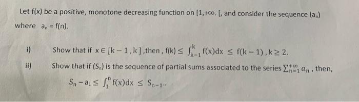 Solved Let f(x) be a positive, monotone decreasing function | Chegg.com