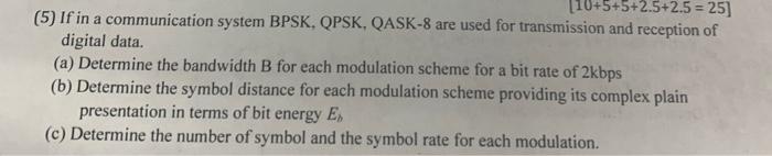 Solved (5) If in a communication system BPSK, QPSK, QASK-8 | Chegg.com