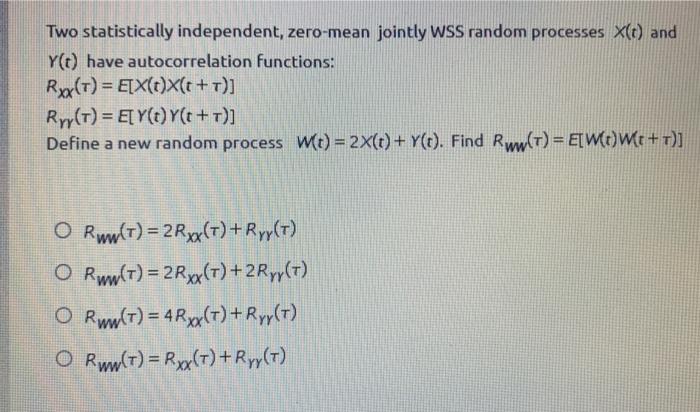 Solved Two statistically independent, zero-mean jointly WSS | Chegg.com