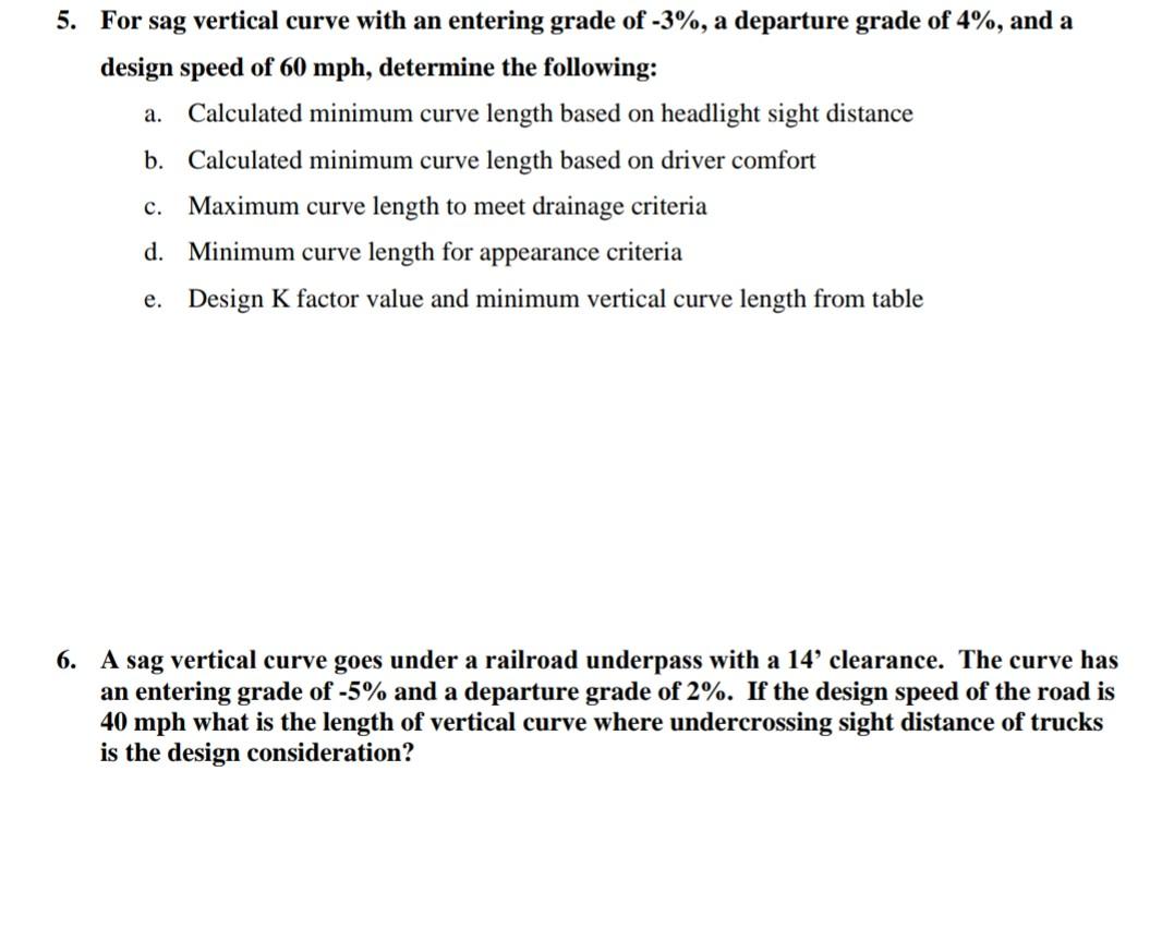 Solved 5. For sag vertical curve with an entering grade of | Chegg.com