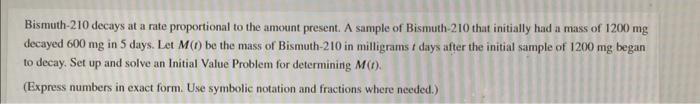 Solved Bismuth-210 decays at a rate proportional to the | Chegg.com