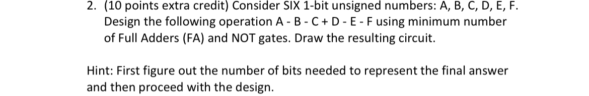 Solved (10 ﻿points extra credit) ﻿Consider SIX 1-bit | Chegg.com