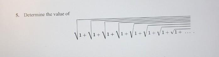Solved 5. Determine the value of 1+ V1+1+11+ V1+V1+V1+V1+v1+ | Chegg.com