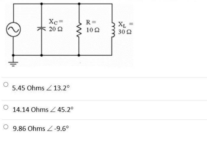 Solved Xc= 20 Ω 5.45 Ohms / 13.2° O 14.14 Ohms / 45.2° O | Chegg.com