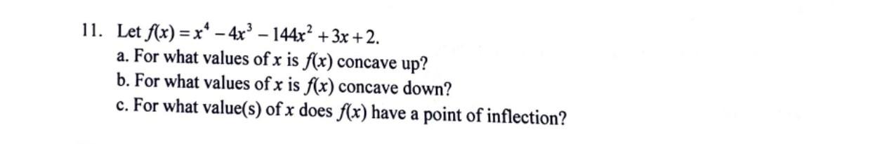 Solved 1. Let f(x)=x4−4x3−144x2+3x+2. a. For what values of | Chegg.com