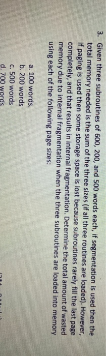 Solved 3. Given three subroutines of 600, 200, and 500 words | Chegg.com