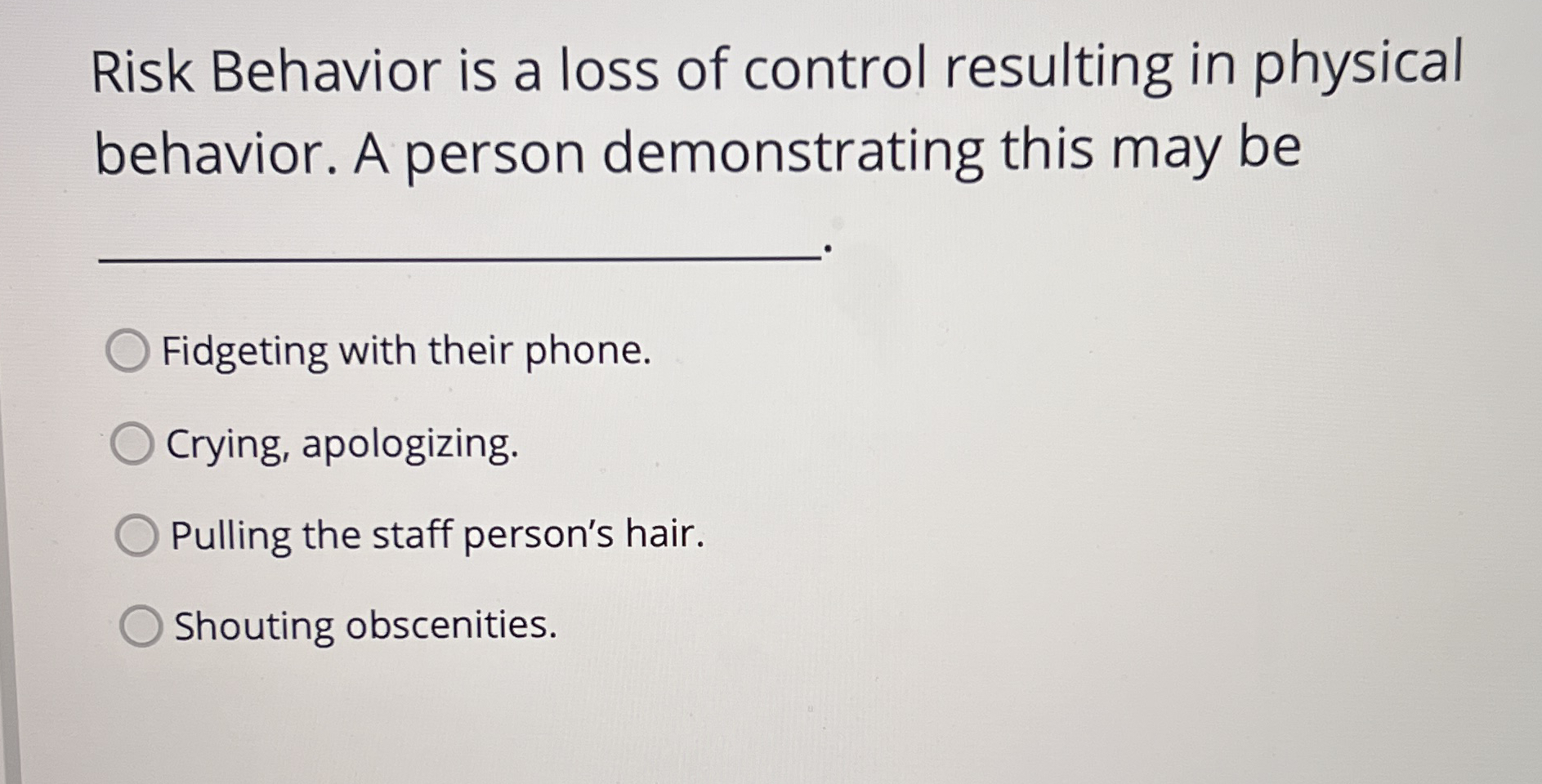 Solved Risk Behavior is a loss of control resulting in | Chegg.com