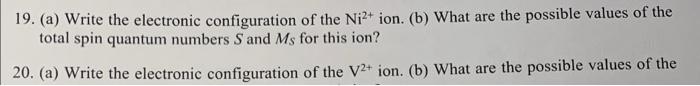 Solved 19. (a) Write the electronic configuration of the | Chegg.com