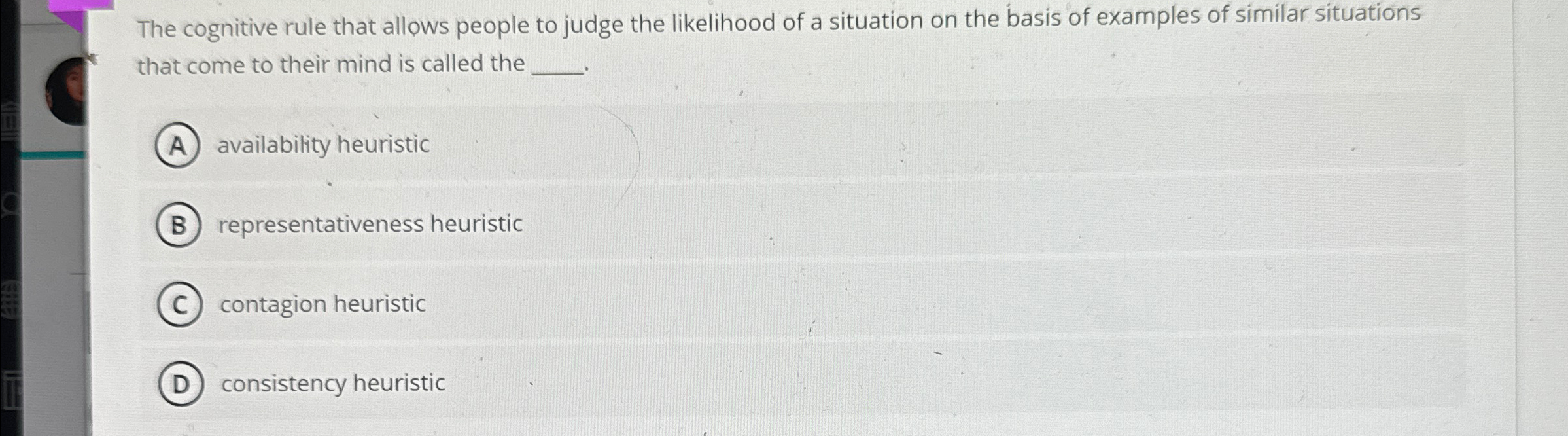 Solved The cognitive rule that allows people to judge the | Chegg.com