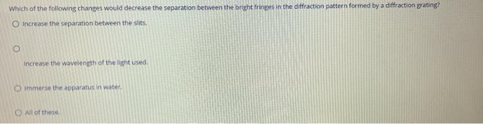 Solved Which of the following changes would decrease the | Chegg.com