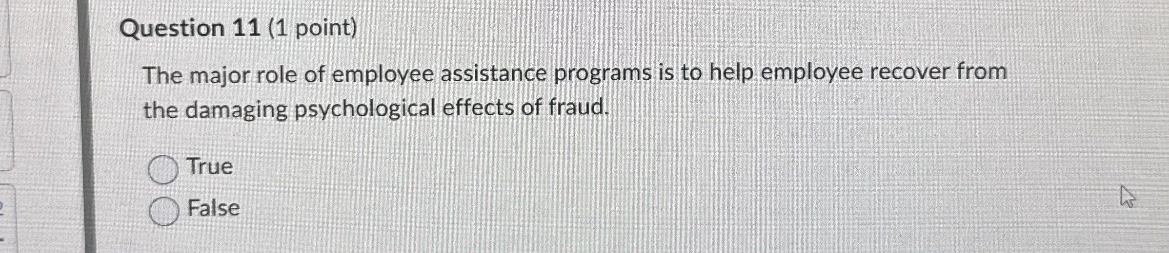 Solved Question 11 (1 ﻿point)The major role of employee | Chegg.com