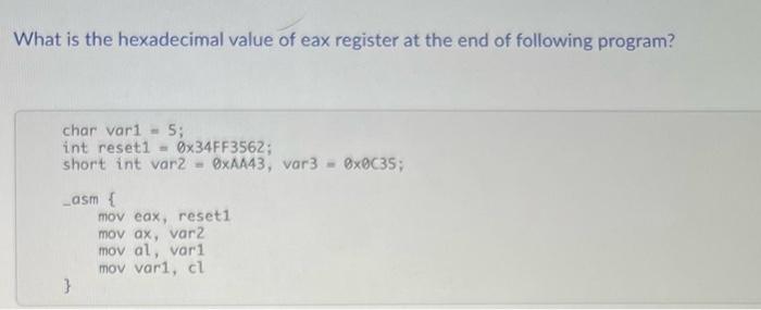 Solved What is the hexadecimal value of eax register at the | Chegg.com