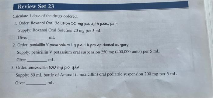 Solved Review Set 23 Calculate 1 dose of the drugs ordered. | Chegg.com