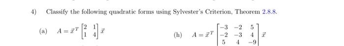 Solved 4) Classify the following quadratic forms using | Chegg.com