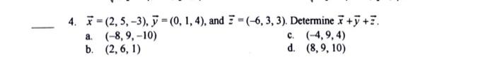 Solved 4. x=(2,5,−3),y=(0,1,4), and z=(−6,3,3). Determine | Chegg.com