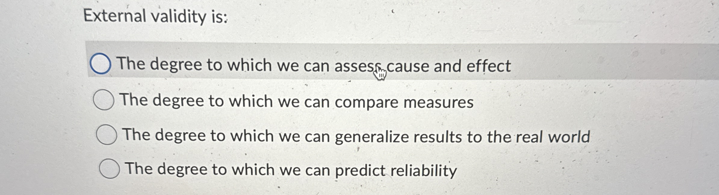 Solved External validity is:The degree to which we can | Chegg.com
