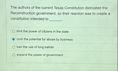 Solved The authors of the current Texas Constitution | Chegg.com