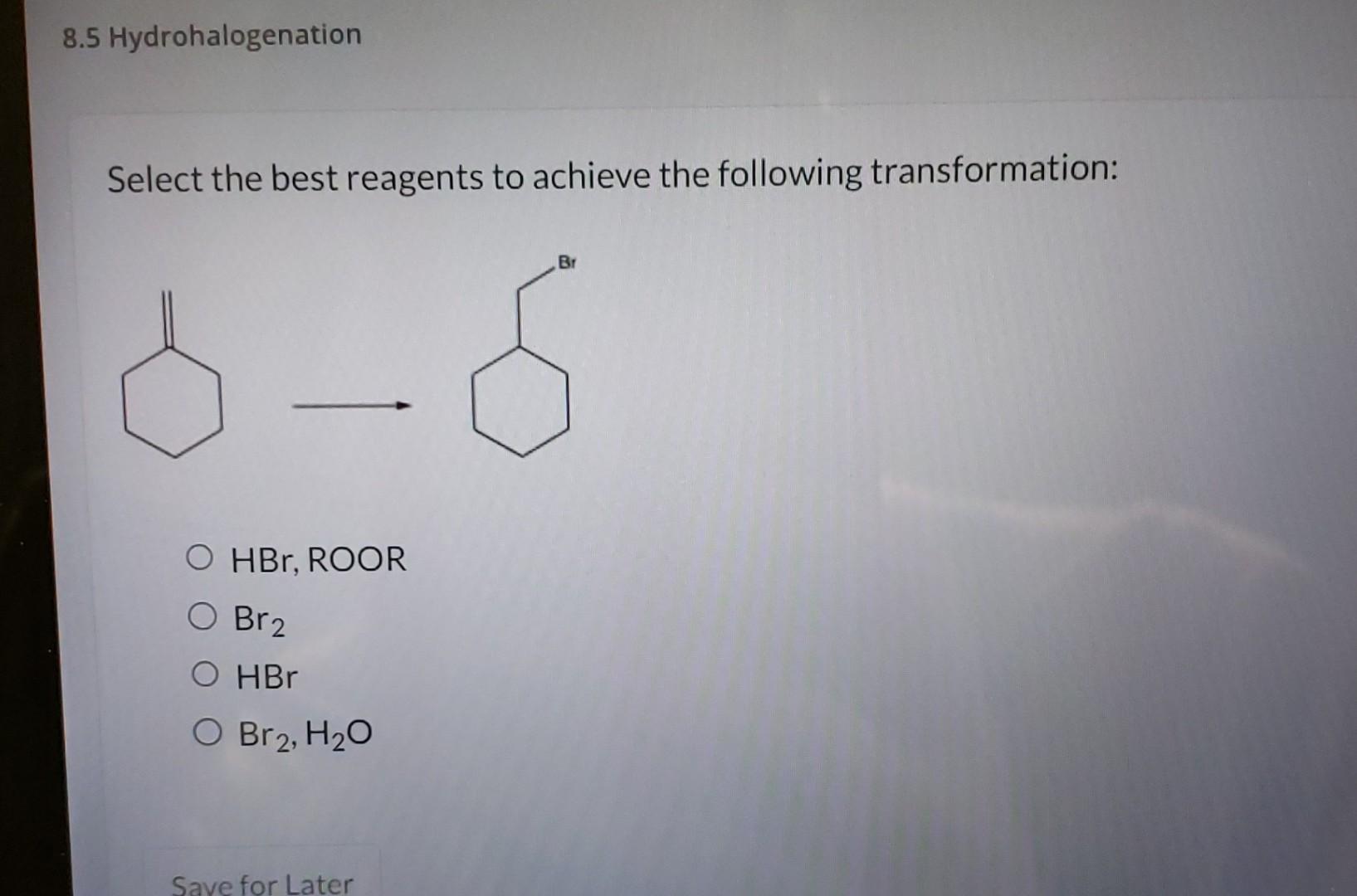 8.5 Hydrohalogenation Select the best reagents to | Chegg.com