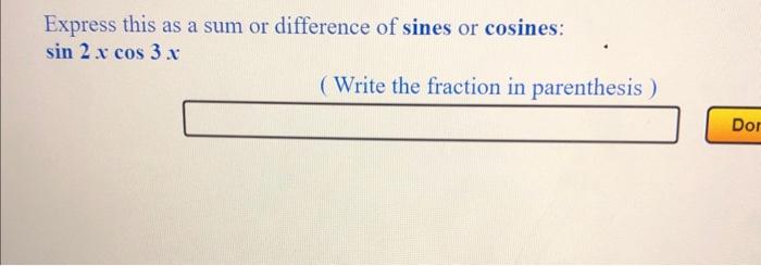 Solved Express this as a sum or difference of sines or | Chegg.com