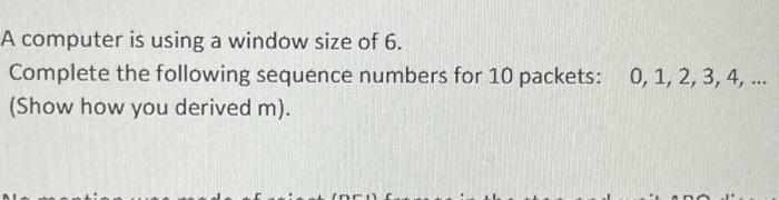 Solved A computer is using a window size of 6. Complete the | Chegg.com