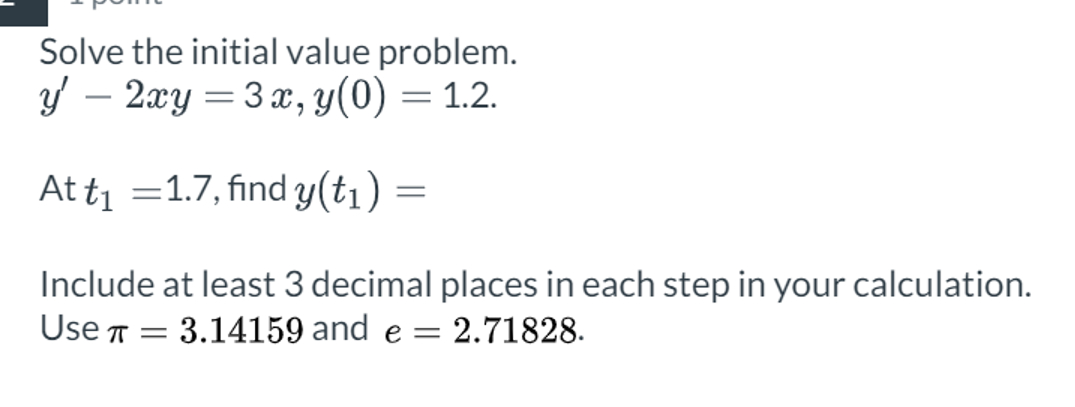 Solved Solve the initial value problem.y'-2xy=3x,y(0)=1.2. | Chegg.com