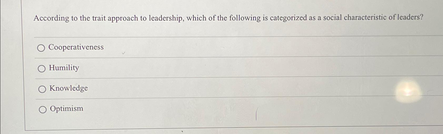 Solved According to the trait approach to leadership, which | Chegg.com